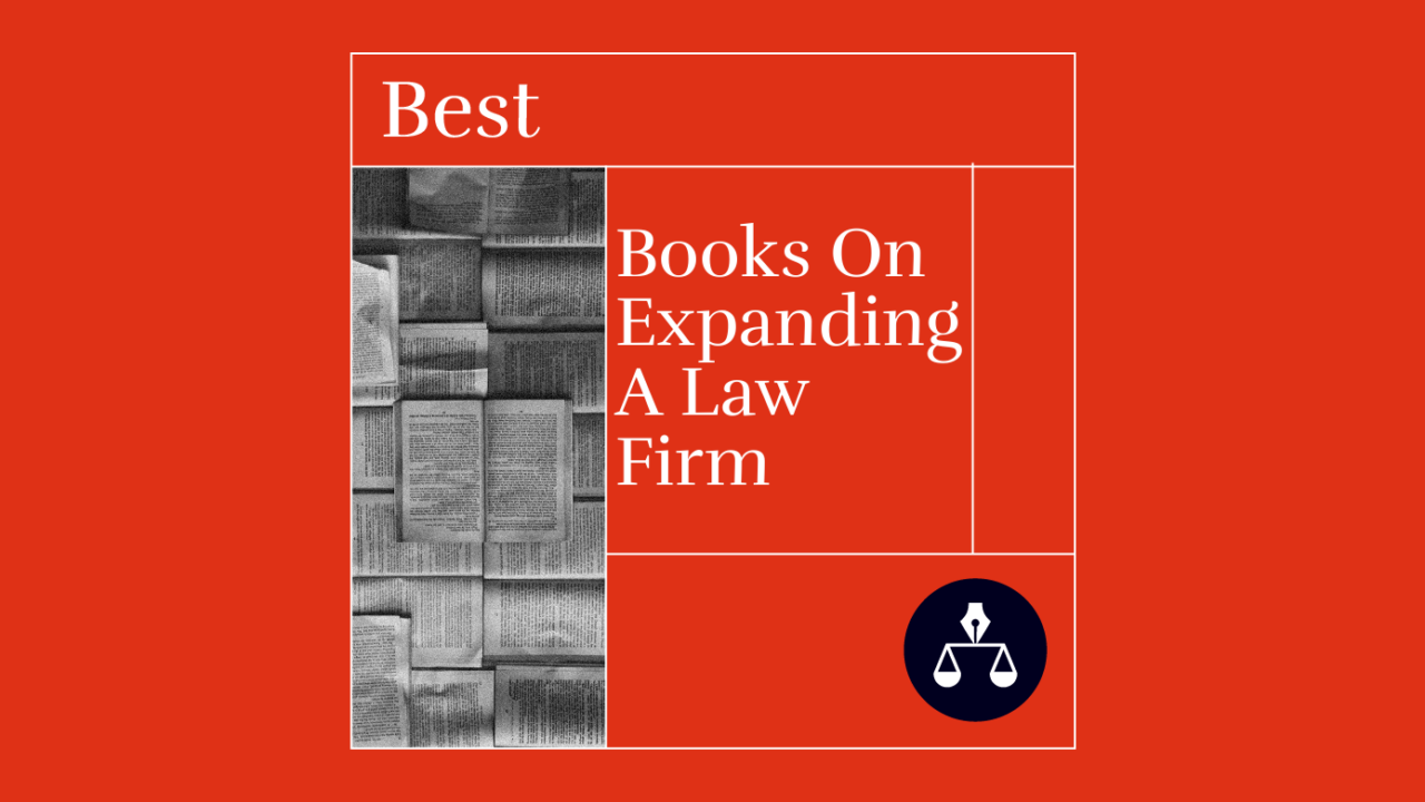17 Best Books For Expanding Your Law Firm - The Legal Practice