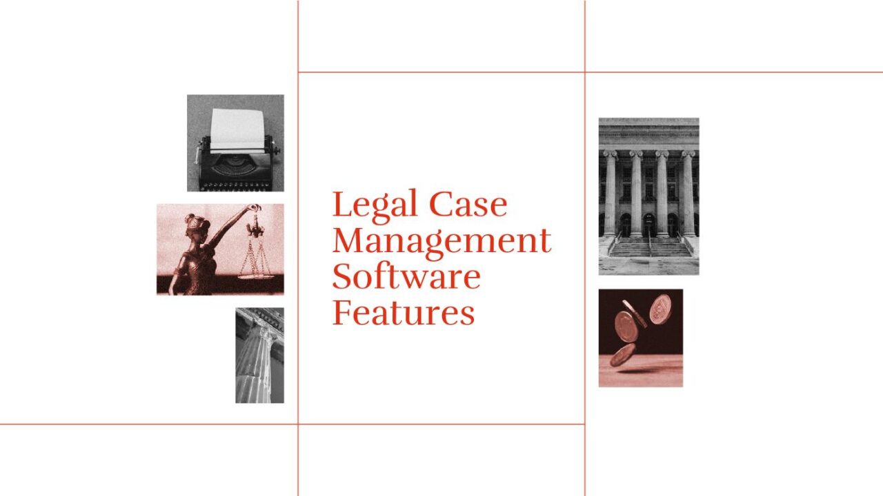 Must-Have Legal Case Management Software Features in 2025