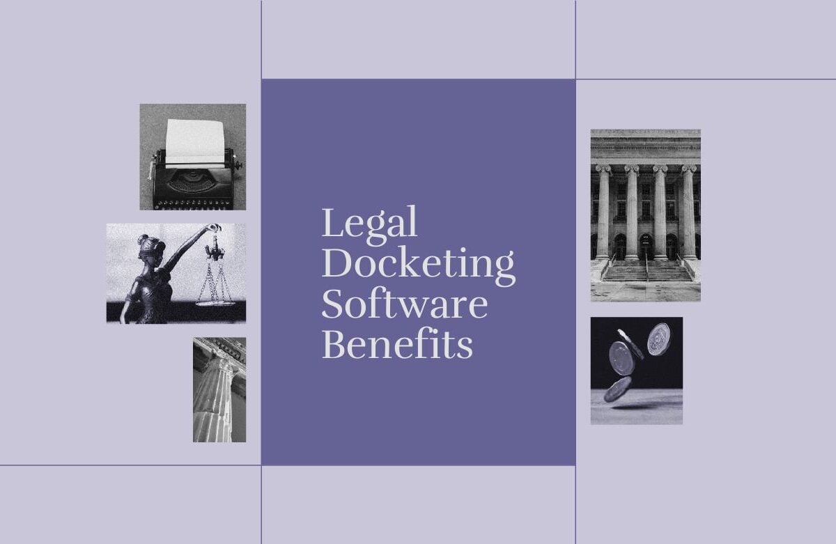 Top Benefits of Legal Docketing Software